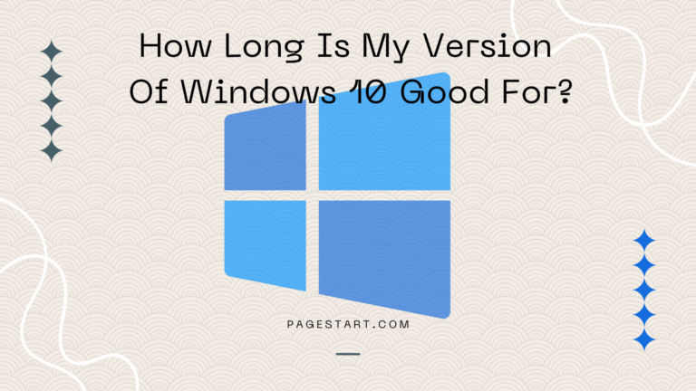 How Long Is My Version Of Windows 10 Good For?